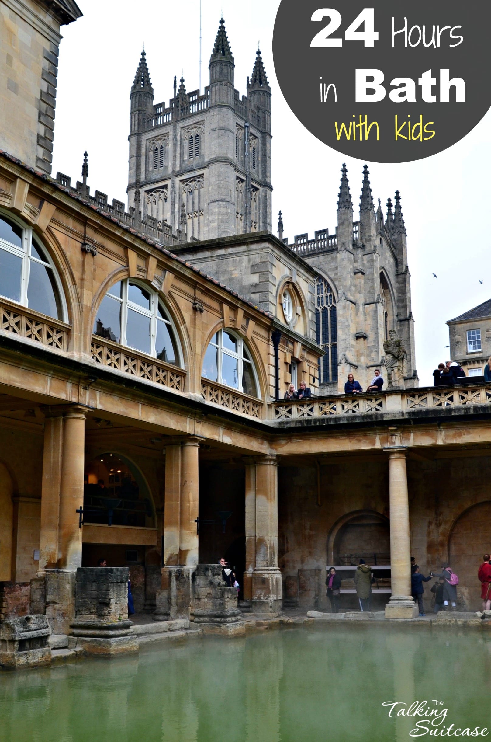 24 Hours in Bath, England - Fun Things to do in Bath with Tweens