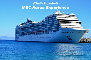 MSC Aurea Experience - What's Included & Is It Worth the Cost?